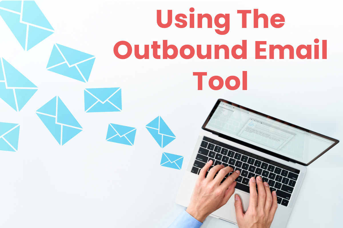Using The Outbound Email Tool